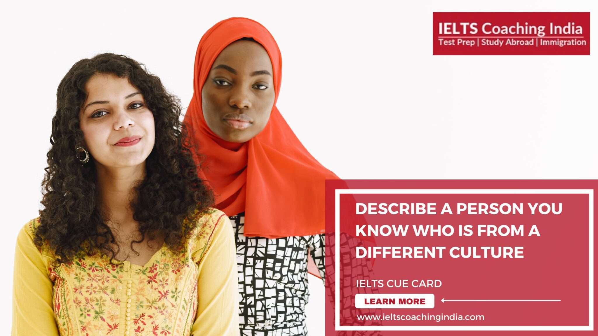 Describe a person you know who is from a different culture | IELTS Cue Card