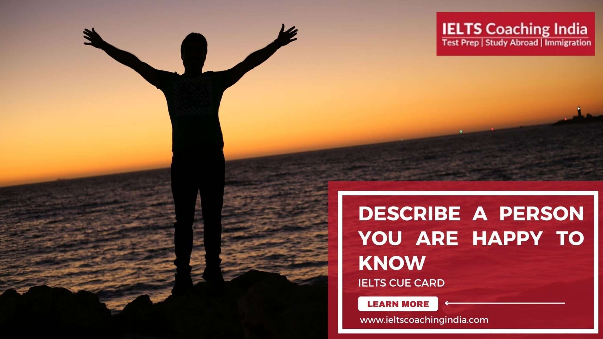Describe a person you are happy to know | IELTS Coaching India