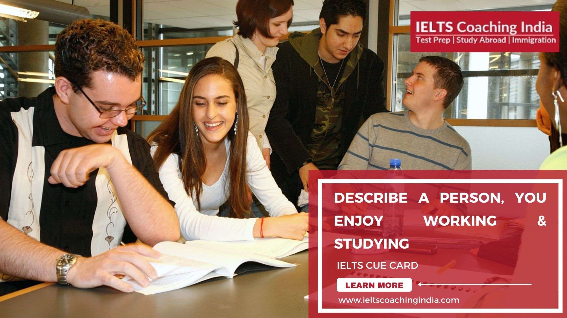 Describe a Person you enjoy working & studying | IELTS Cue Card