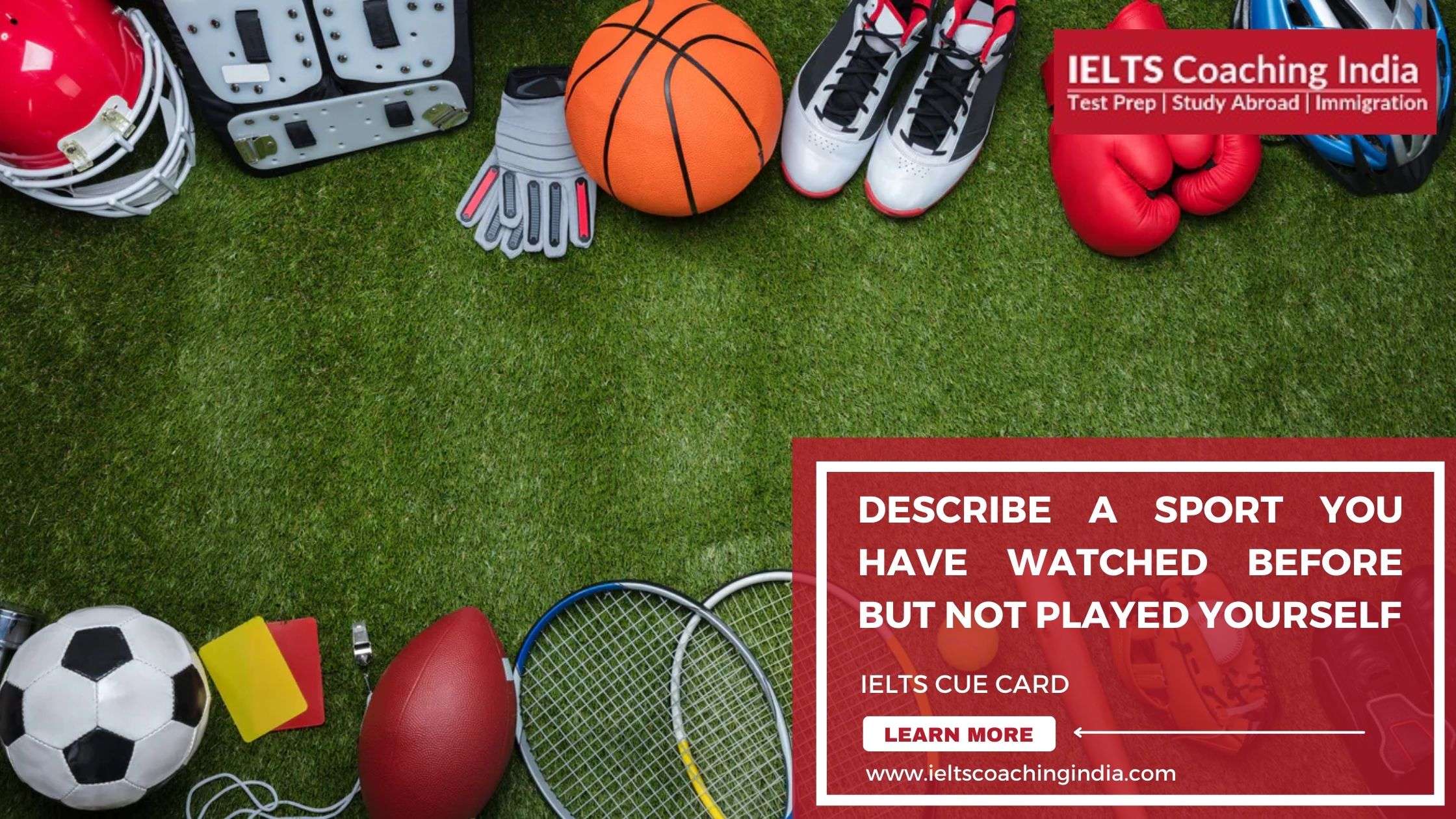 Describe a sport you have watched before but not played yourself