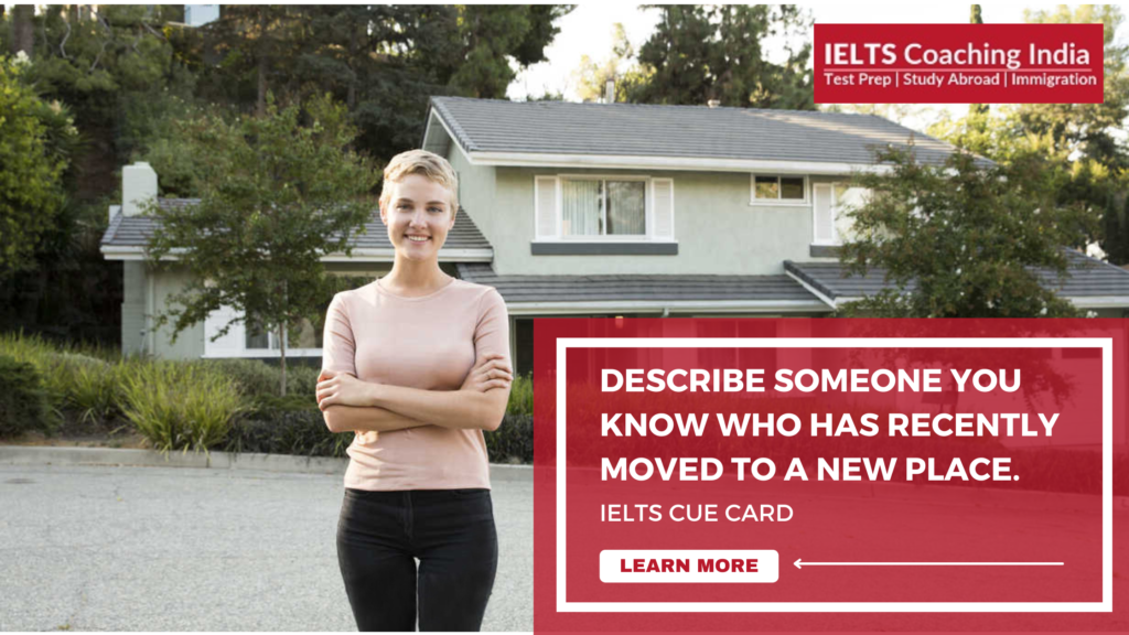 Describe someone you know who has recently moved
